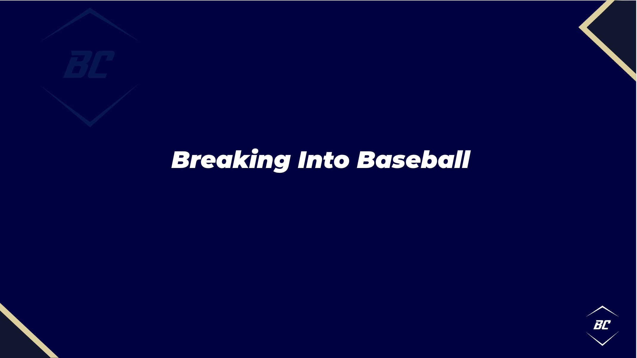 Breaking Into Baseball - Baseball Connect
